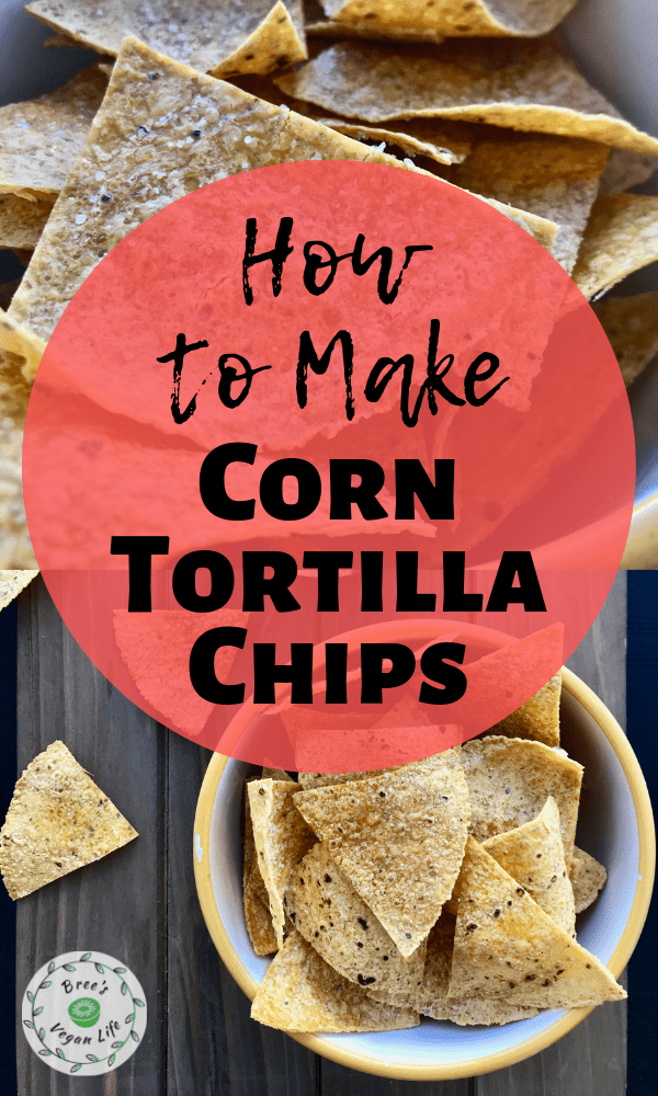 Baked Corn Tortilla Chips Recipe - Bree's Vegan Life