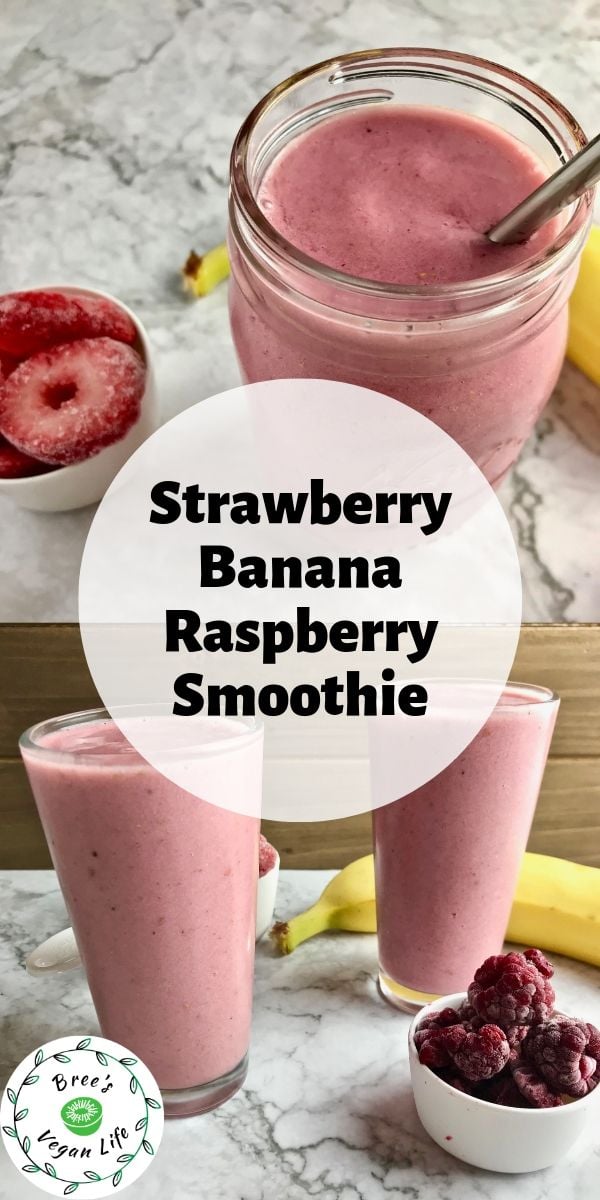 Strawberry Banana Raspberry Smoothie - Bree's Vegan Life